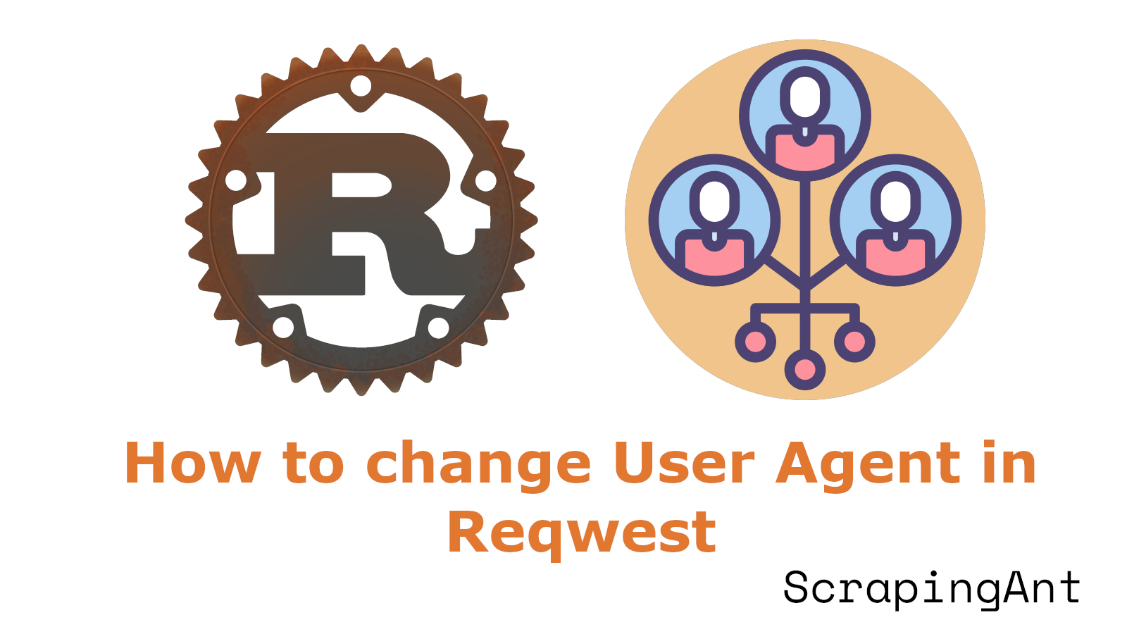 How To Customize User Agent Strings With Reqwest In Rust ScrapingAnt