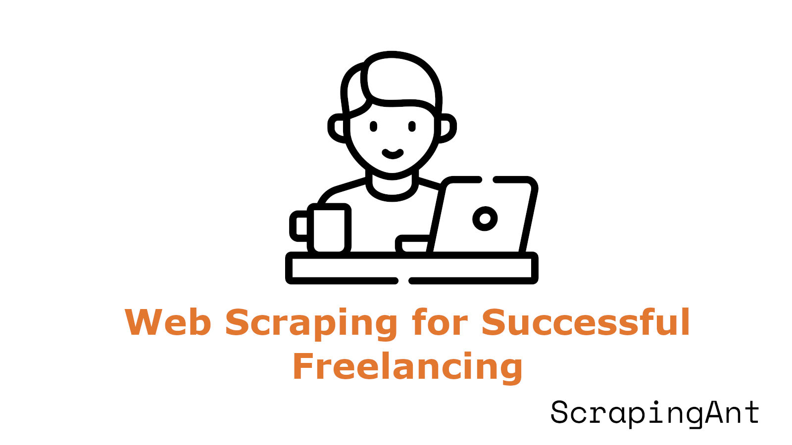 Web Scraping For Successful Freelancing A Comprehensive Guide