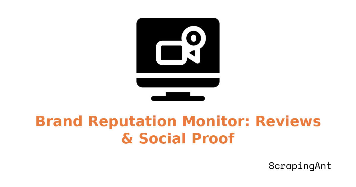 Building a Brand Reputation Monitor - Reviews, Forums, and Social Proof ...
