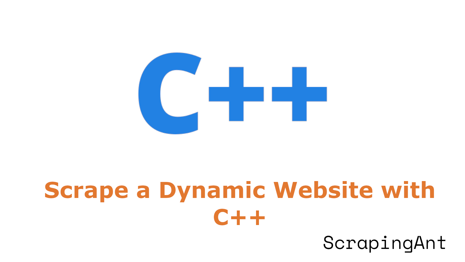 Scrape a Dynamic Website with C++ | ScrapingAnt Scrape a Dynamic Website with C++ | ScrapingAnt