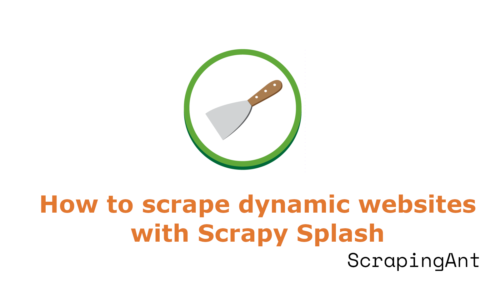 How to scrape dynamic websites with Scrapy Splash | ScrapingAnt How to scrape dynamic websites with Scrapy Splash | ScrapingAnt