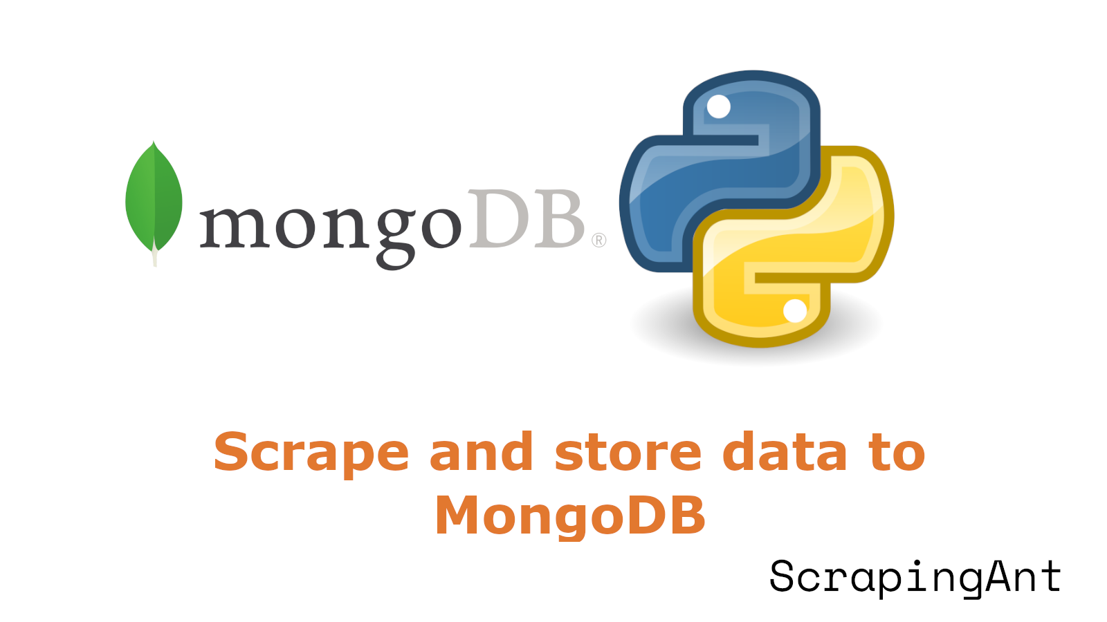 Guide To Scraping And Storing Data To Mongodb Using Python Scrapingant