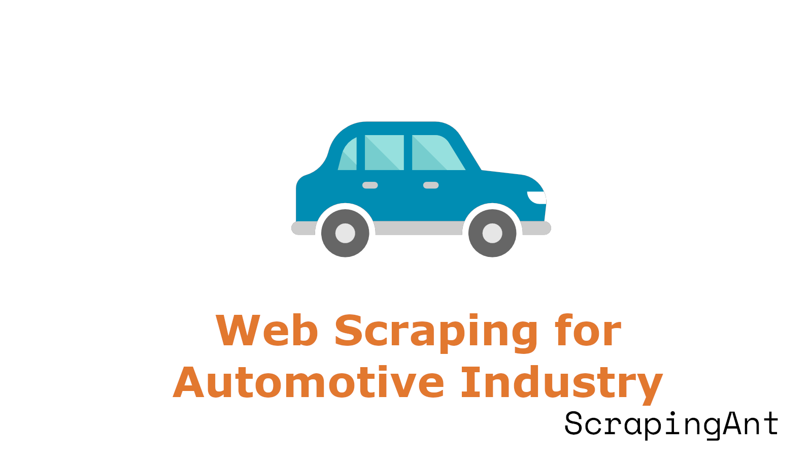 How Web Scraping Transforms the Automotive Industry | ScrapingAnt