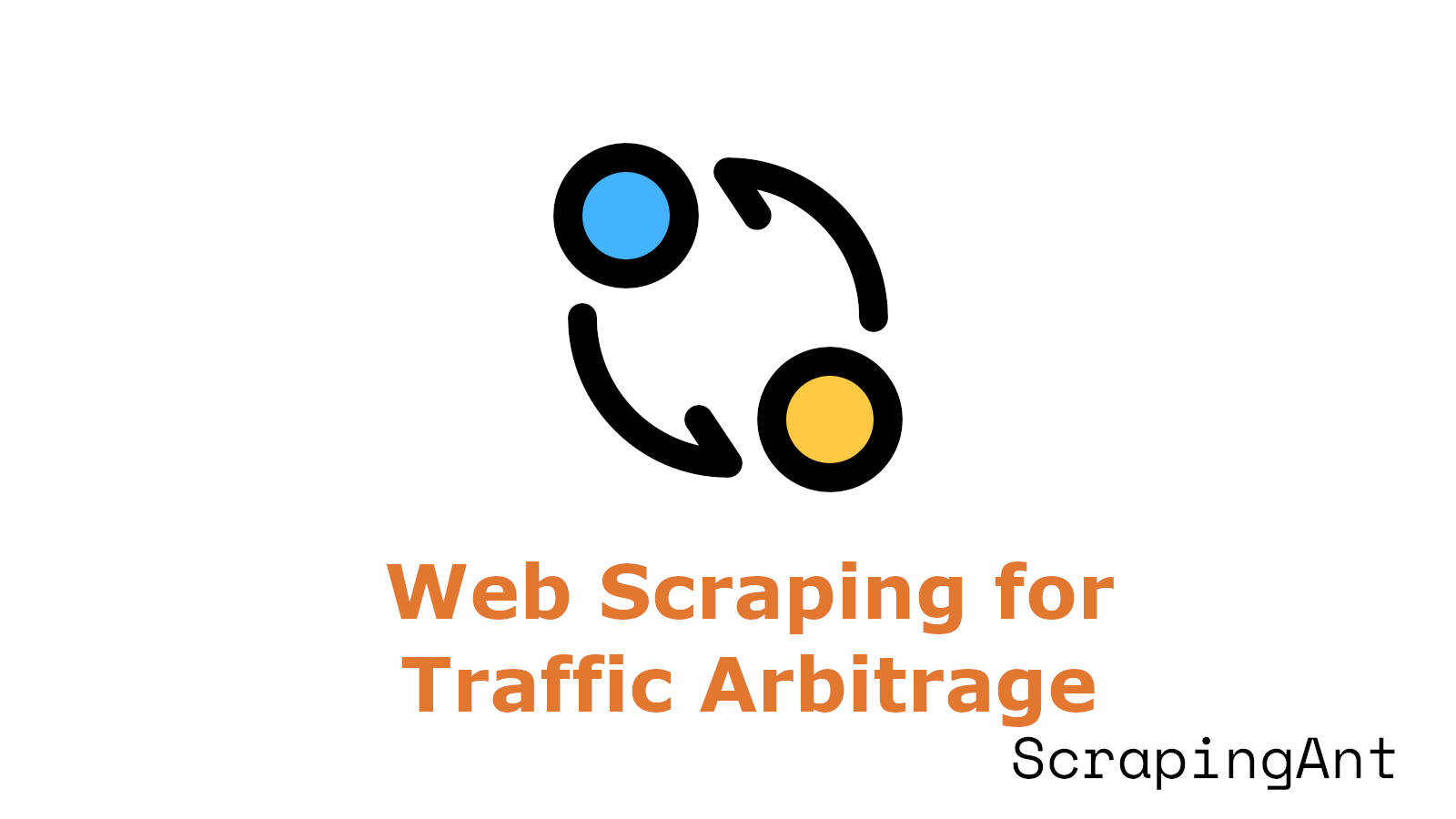 How Ad Traffic Arbitrage Companies Use Web Scraping | ScrapingAnt