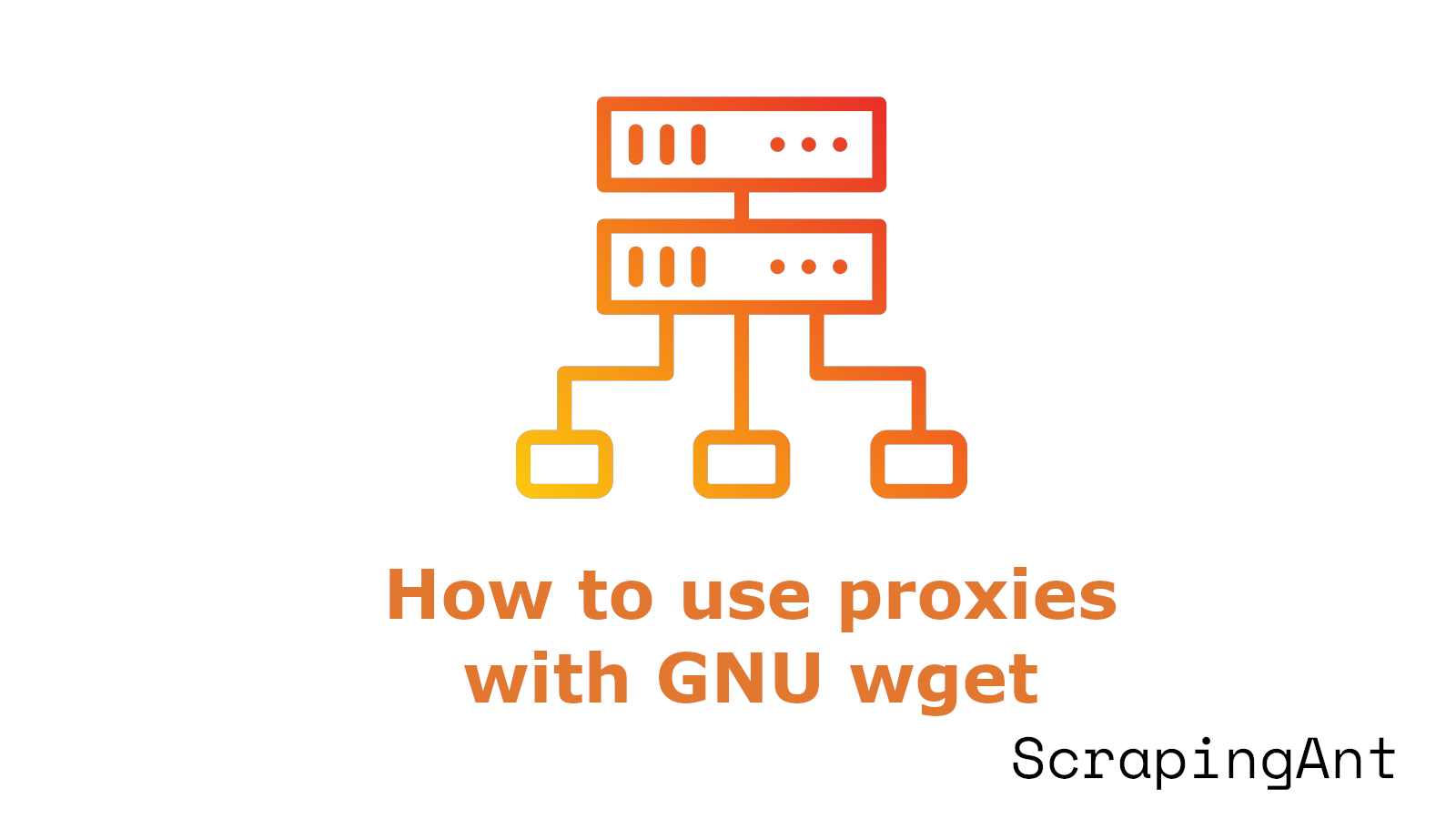 Using Wget with Proxies | ScrapingAnt